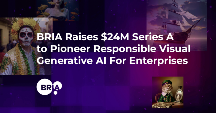BRIA Raises $24M Series A | Bria.ai